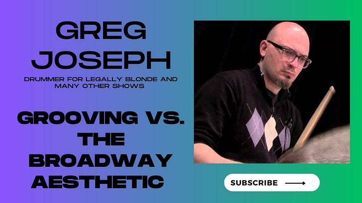 Greg Joseph - Grooving vs the Broadway Aesthetic