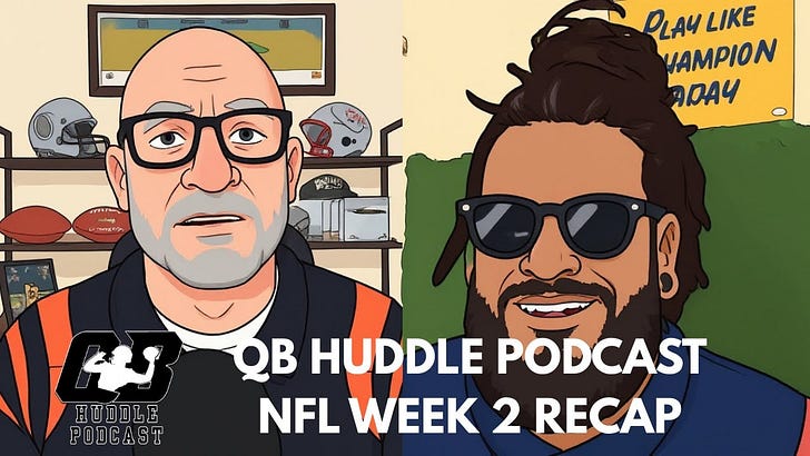 QB Huddle: NFL Week 2 Recap - by Ric Serritella