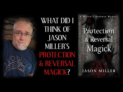 Jason Miller's Protection & Reversal Magick