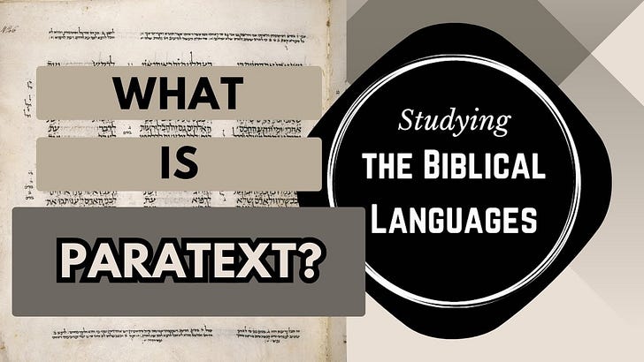 7. How Paratext Can Help in Studying the Biblical Languages