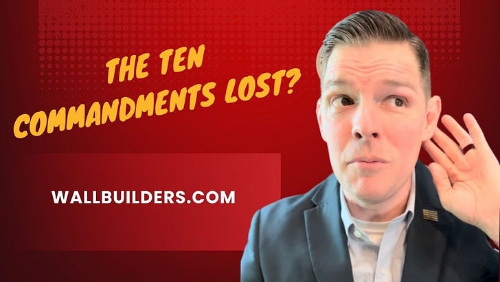 The Ten Commandments lost? - WallBuilders’s Substack
