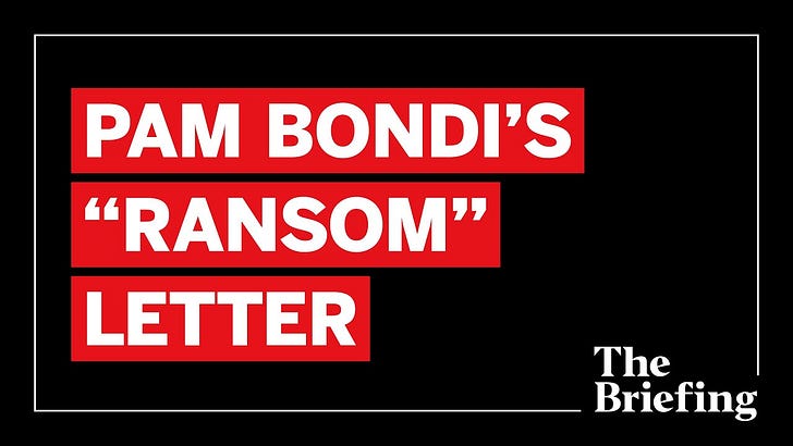 Pam Bondi's “Ransom” Letter (with Wendy Weiser)