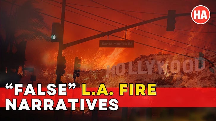 "FALSE" NARRATIVES about LA FIRES