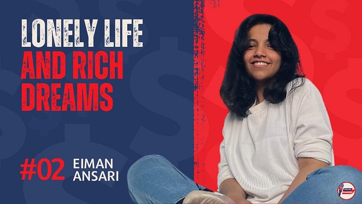 Eiman talks about dreaming RICH and living ALONE