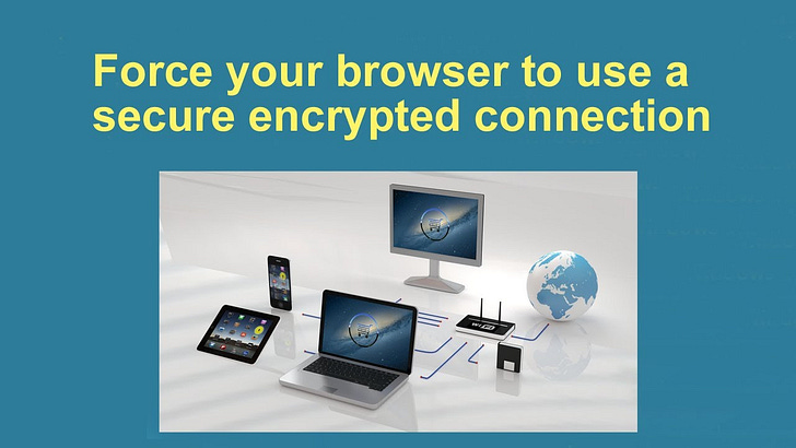 Force your browser to always use a secure connection - 7 tips for ...