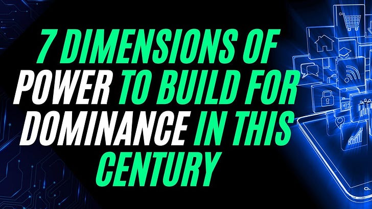 Day 3: 7 Dimensions of #Power to Build for #Dominance in This Century ...
