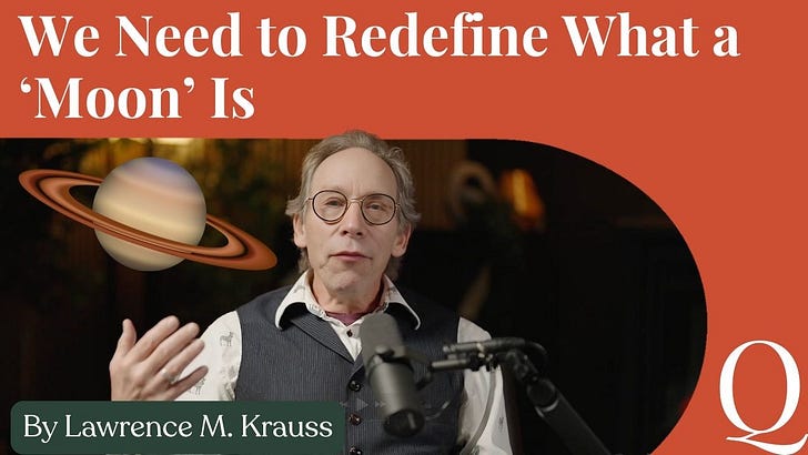 Too Many Moons: Saturn is Astronomy’s New Pluto Problem by Physicist Lawrence M. Krauss