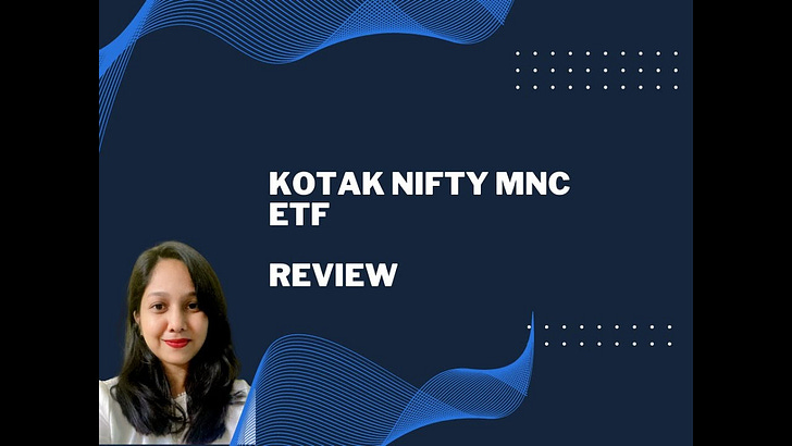 Kotak Nifty MNC ETF - Review - by Kora Reddy