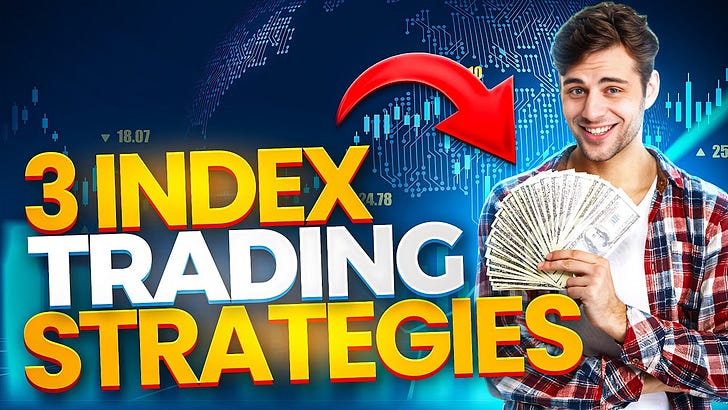 3 Index Trading Strategies (Backtest and Rules)
