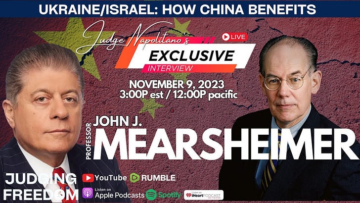 Recent Interview with The Judge - by John J. Mearsheimer