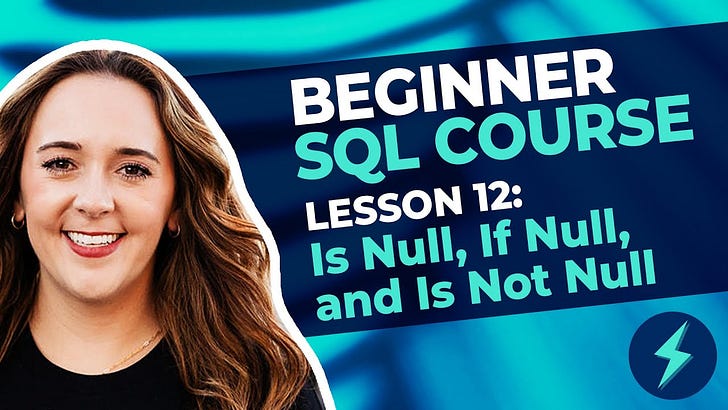 Is Null If Null And Is Not Null In Sql Lesson 12 Free Beginner Sql Course