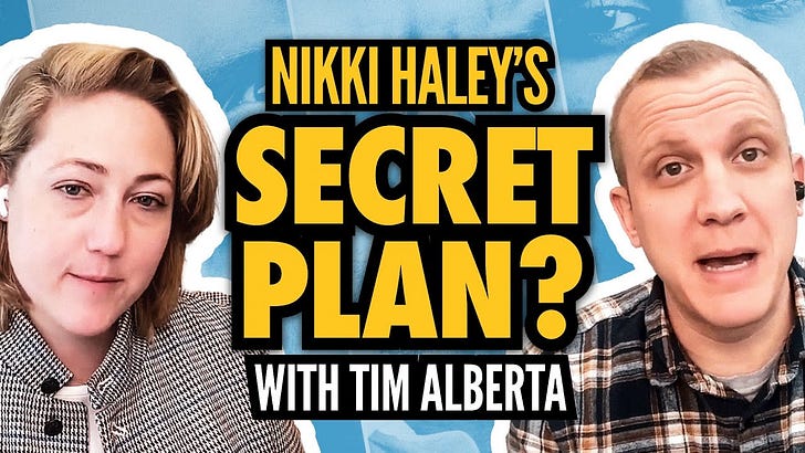 Nikki Haley's (New) Time for Choosing (with Tim Alberta)