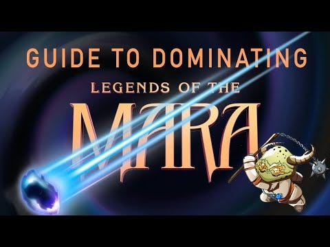 Guide To Dominating Legends Of The Mara