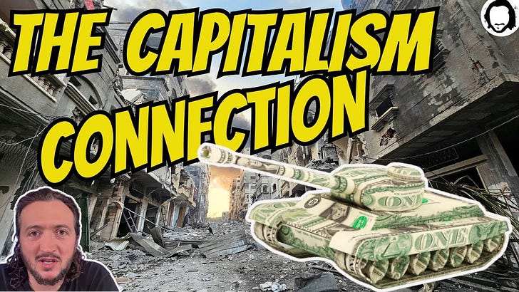 What Do Israel's War Crimes Have To Do With Capitalism? & "The ...