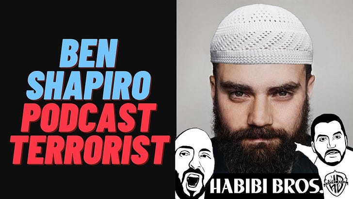 Best of Habibi Bros: Ben Shapiro, Podcast Terrorist | HPH #85