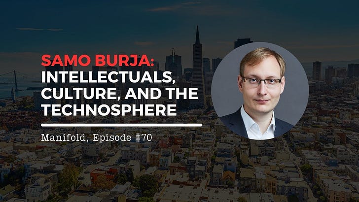 Samo Burja: Intellectuals, Culture, and the Technosphere — Manifold #70