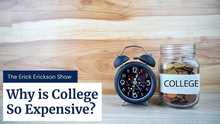 Why Is College So Expensive? - by Erick-Woods Erickson