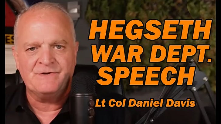 Lt Col Daniel Davis on Hegseth War Dept Speech and other matters