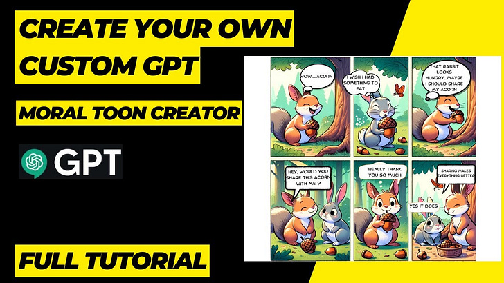 Create your own Custom GPT - Step by Step guide to build a Moral Toon Creator