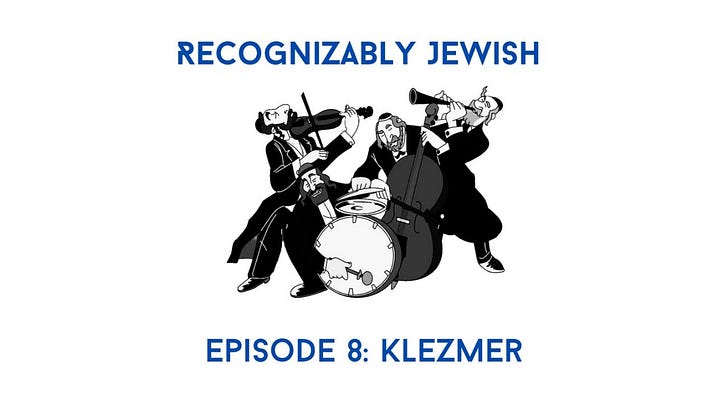Episode 8 - Klezmer - Recognizably Jewish