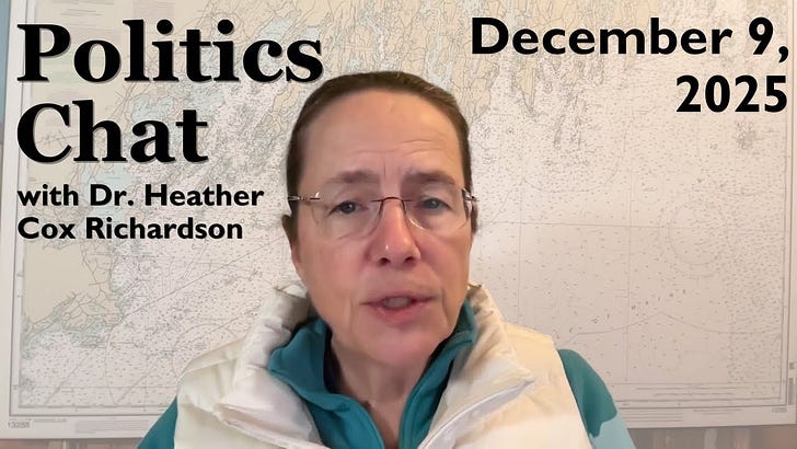 Politics Chat, December 9, 2025 Heather Cox Richardson (YouTube)
