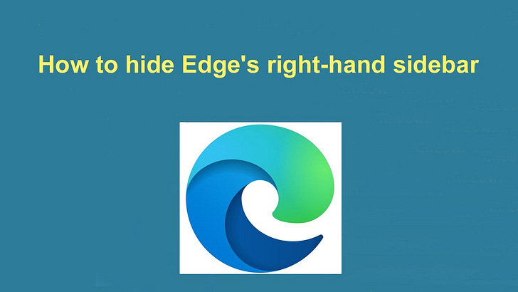 How to hide Edge's right-hand sidebar - Avoid this dangerous ‘Apple ...