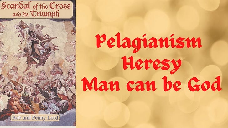Pelagianism Heresy - Journeys of Faith Newsletter