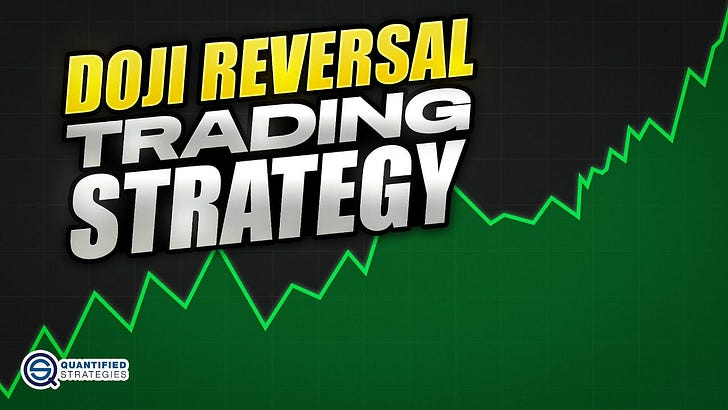 Doji Reversal Trading Strategy Backtest Candlesticks Rules