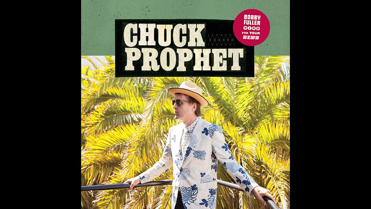 And what about Chuck Prophet?