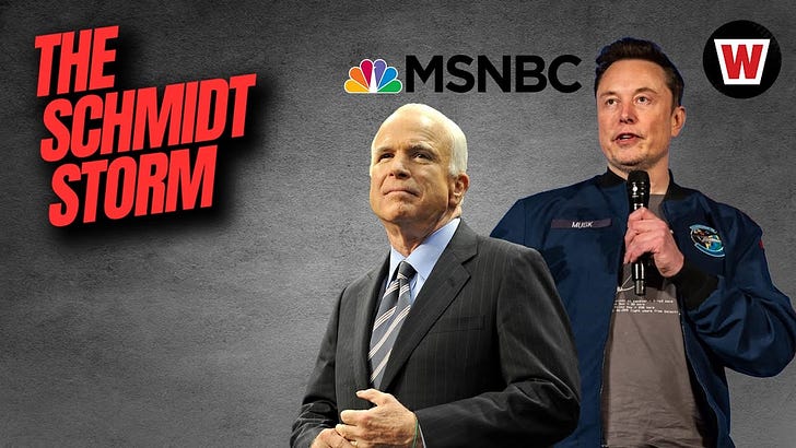 The Schmidt Storm: McCain, Musk & MSNBC