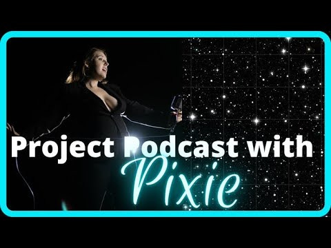 Welcome to Project Podcast. - Project Podcast with Pixie🎙