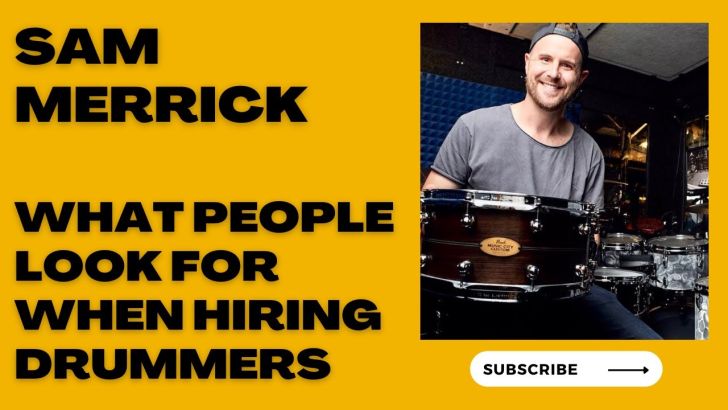 Sam Merrick - What Do People Look For When Hiring Drummers?