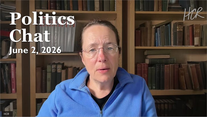 Politics Chat, June 2, 2026 - by Heather Cox Richardson